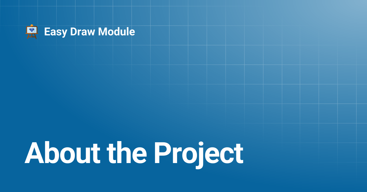 About the Project | Easy Draw Module